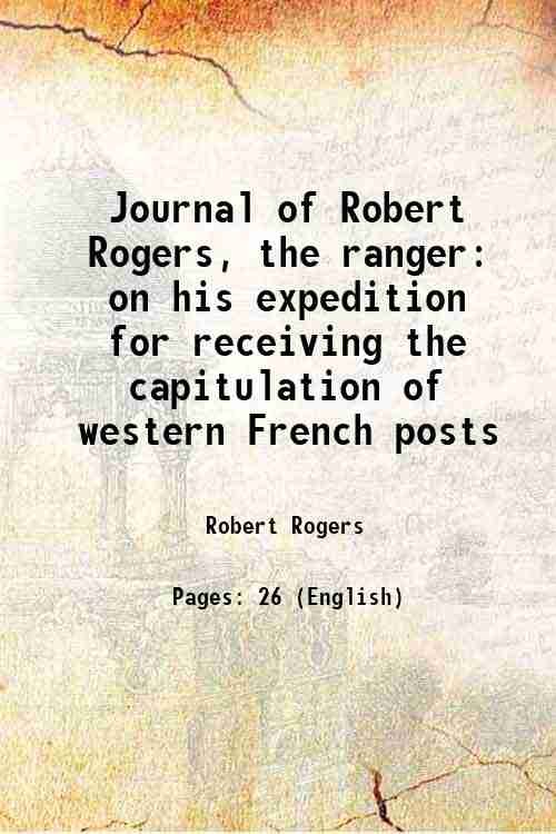 Journal of Robert Rogers, the ranger on his expedition for receiving ...