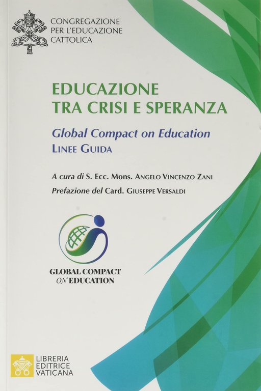 Educazione tra crisi e speranza. Global Compact on Education. Linee ...