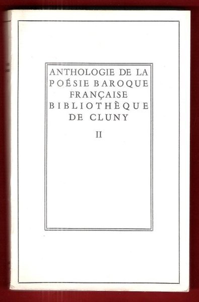Anthologie de La Poésie Baroque Française . Tome II - Libro