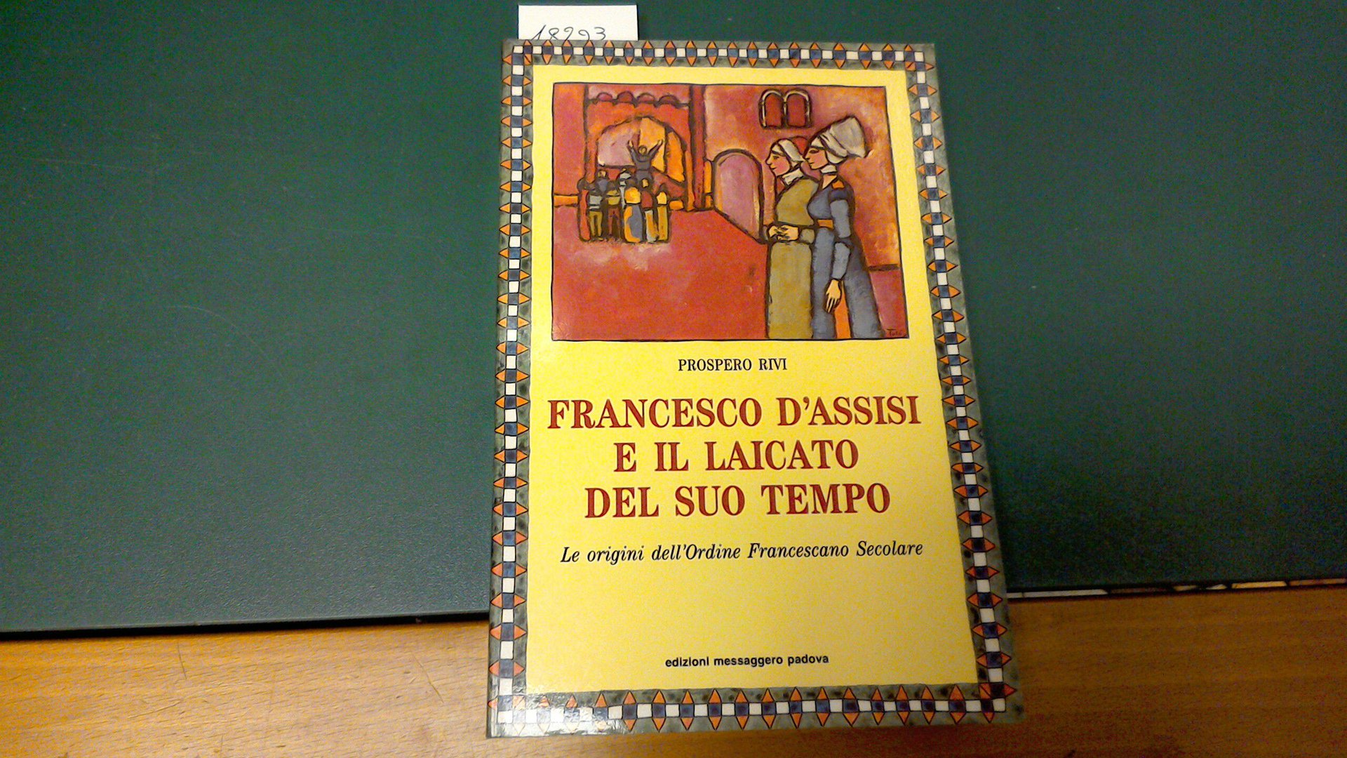 Francesco d'Assisi e il laicato del suo tempo - le origini dell'Ordine ...