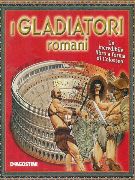 I gladiatori romani - Libro