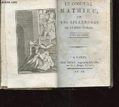LE COMPERE MATHIEU OU LES BIGARRURES DE L'ESPRIT HUMAIN. TOME2 - Libro
