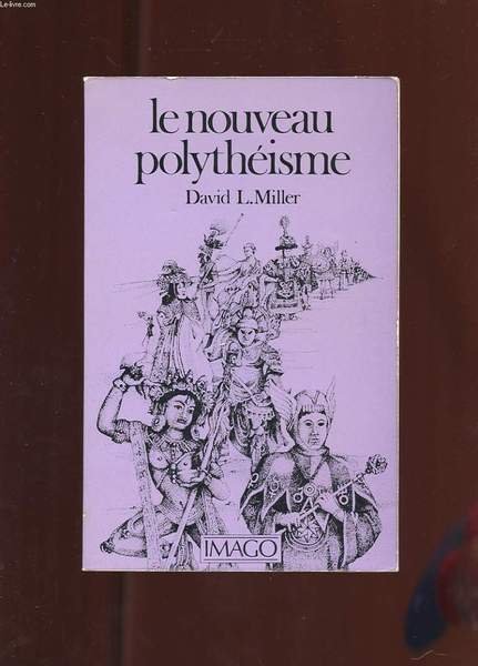 LE NOUVEAU POLYTHEISME. RENAISSANCE DES DIEUX ET DES DEESSES - Libro