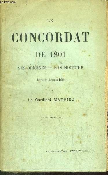 LE CONCORDAT DE 1801 - SES ORIGINES - SON HISTOIRE - Libro
