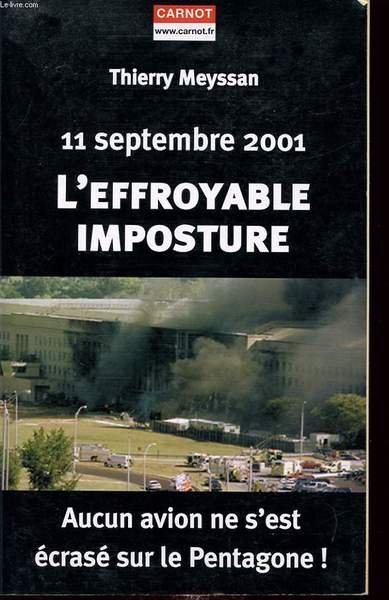 11 SEPTEMBRE 2001 L EFFROYABLE IMPOSTURE AUCUN AVION NE S EST ECRASE ...