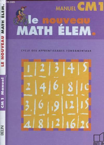 LE NOUVEAU MATH ELEM. : CYCLE DES APPRENTISSAGES FONDAMENTAUX - CM1 ...
