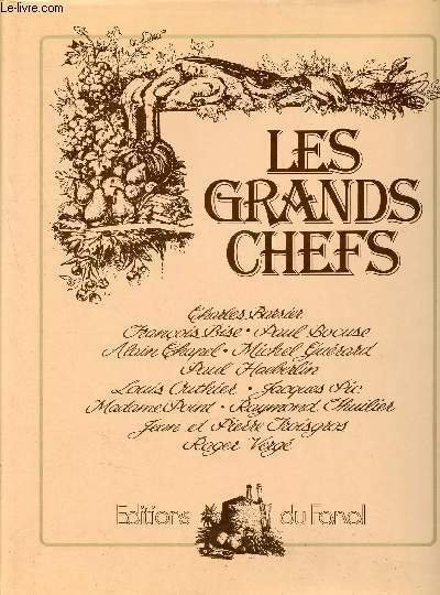 Les grands chefs - charles barrier, françois bise, paul bocuse, alain ...