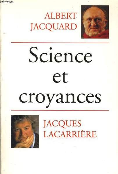 SCIENCE ET CROYANCE entretiens suivis de Demain d pend de nous et un ...