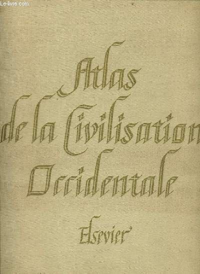 ATLAS DE LA CIVILISATION OCCIDENTALE - Libro