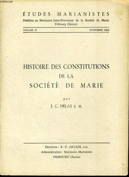 HISTOIRE DES CONSTITUTIONS DE LA SOCIETE DE MARIE - Libro