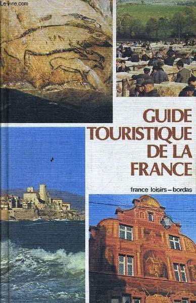 GUIDE TOURISTIQUE DE LA FRANCE. - Libro