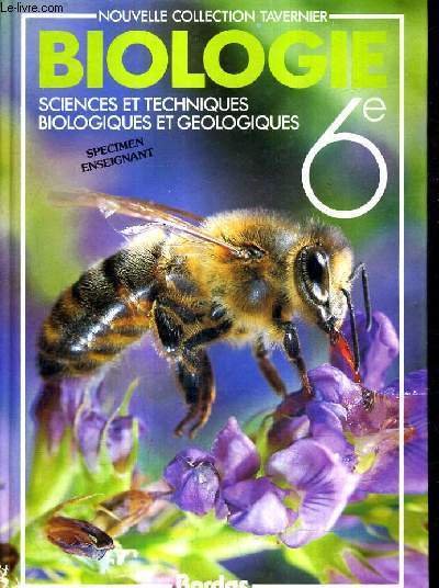 BIOLOGIE SCIENCES ET TECHNIQUES BIOLOGIQUES ET GEOLOGIQUES 6E ...
