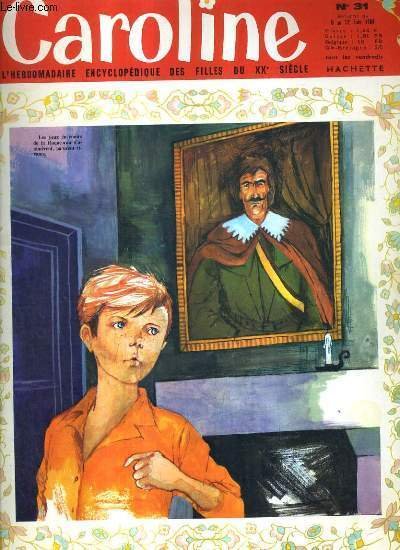 CAROLINE L'HEBDOMADAIRE ENCYCLOPEDIQUE DES FILLES DU XXE SIECLE N 31 ...
