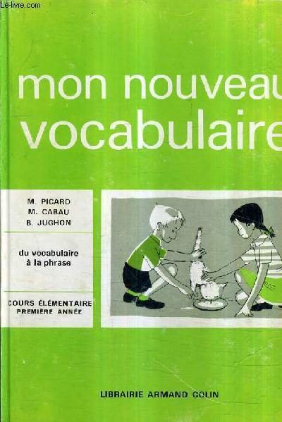MON NOUVEAU VOCABULAIRE DU VOCABULAIRE A LA PHRASE COURS ELEMENTAIRE ...