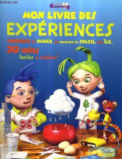 MON LIVRE DES EXPERIENCES 30 IDEES FACILES A REALISER. - Libro