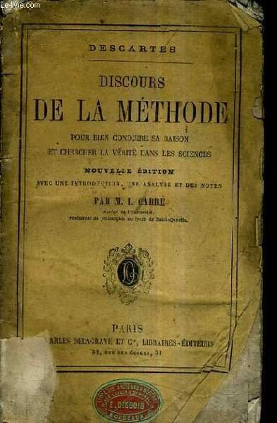 DISCOURS DE LA METHODE POUR BIEN CONDUIRE SA RAISON ET CHERCHER LA ...