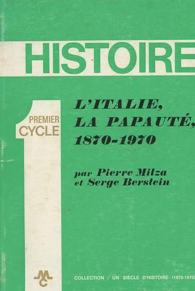 Histoire premier cycle - L'Italie, La papaut , 1870-1970 - collection ...