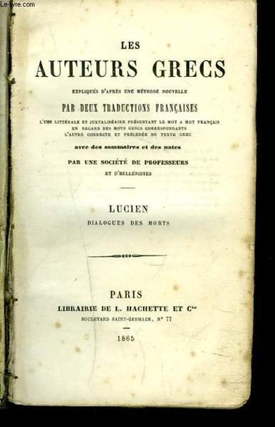 DIALOGUE DES MORTS. LES AUTEURS GRECS EXPLIQUES PAR UNE METHODE NOUVELLE, PAR DEUX TRADUCTIONS ...