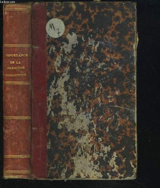 IMPORTANCE DE LA PREMIERE COMMUNION DEMONTREE PAR DES EXEMPLES, AVEC UN ...