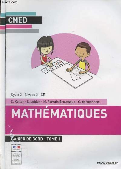 CNED : Mathématiques, cahier de bord, tomes 1 et 2 - Cycle 2, niveau 2, CE1 - Libro