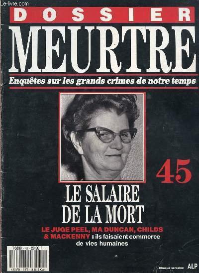 DOSSIER MEURTRE - ENQUETES SUR LES GRANDS CRIMES DE NOTRE TEMPS - N 45 ...