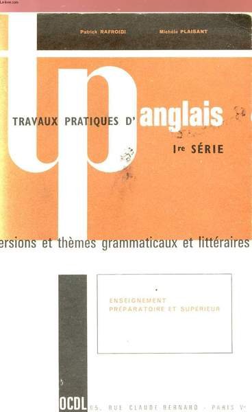 TRAVAUX PRATIQUES D'ANGLAIS - 1 re SERIE - VERSIONS ET THEMES ... TRAVAUX PRATIQUES D'ANGLAIS - 1 re SERIE - VERSIONS ET THEMES ...