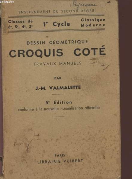 DESSIN GEOMETRIQUE - CROQUIS COTE - TRAVAUX MANUELS - CLASSES DE 6 , 5 ...