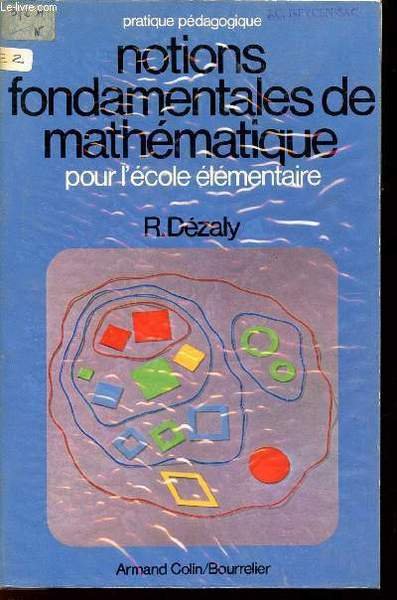 NOTIONS FONDAMENTALES DE MATHEMATIQUE POUR L'ECOLE ELEMENTAIRE ... NOTIONS FONDAMENTALES DE MATHEMATIQUE POUR L'ECOLE ELEMENTAIRE ...