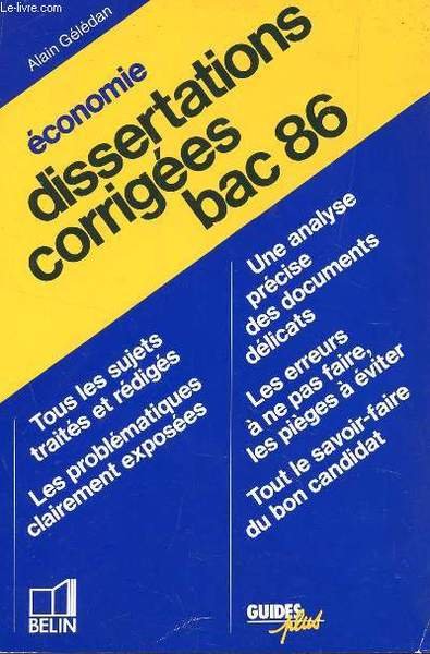 ECONOMIE - DISSERTATION CORRIGES - BAC 86 / COLLECTION GUIDE PLUS / LES ...
