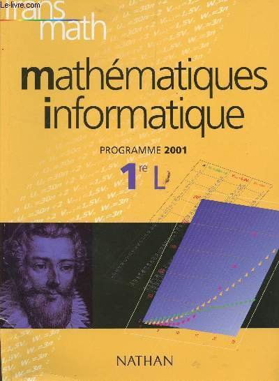 MATHEMATIQUES INFORMATIQUE - CLASSE DE 1ere L - PROGRAMME 2001 ...