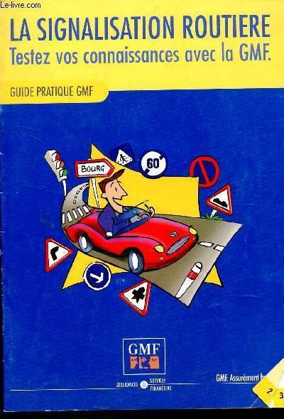 PLAQUETTE : LA SIGNALISATION ROUTIERE - TESTEZ VOS CONNAISSANCES AVEC ...