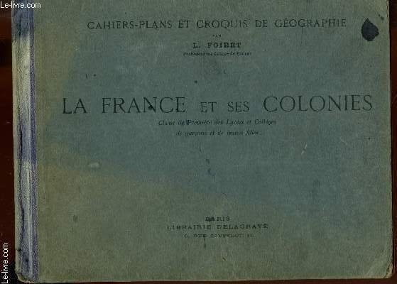LA FRANCE ET SES COLONIES - classe de premiere des Lyc es et Coll ges de garf ons et de jeunes ...