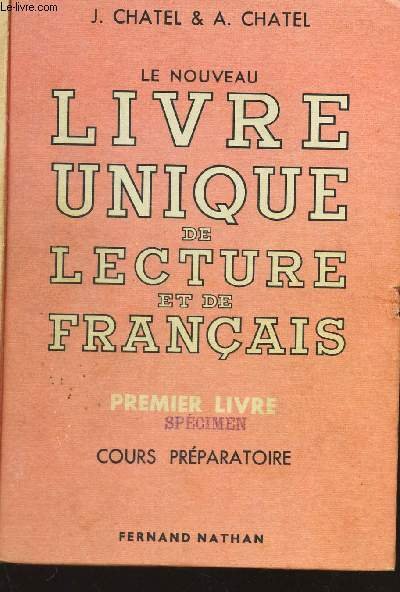 LE NOUVEAU LIVRE UNIQUE DE LECTURE ET DE FRANCAIS - PREMIER LIVRE ...