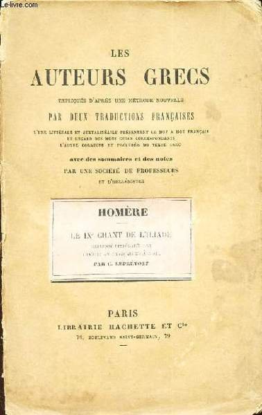 HOMERE - LE IXe CHANT DE L'ILIADE / COLLECTION "LES AUTEURS GRECS Expliqu s d"apr s une m thode ...