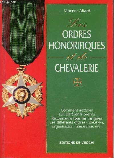 Les ordres honorifiques et de chevalerie - Comment accéder aux ...