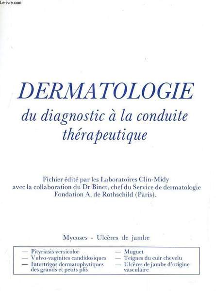 DERMATOLOGIE DU DIAGNOSTIC A LA CONDUITE THERAPEUTIQUE - MYCOSES ...
