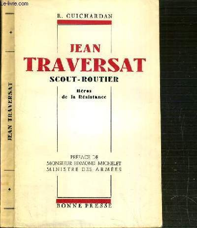 JEAN TRAVERSAT SCOUT-ROUTIER - HEROS DE LA RESISTANCE - Libro