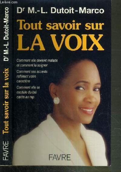 TOUT SAVOIR SUR LA VOIX - COMMENT ELLE DEVIENT MALADE ET COMMENT LA ...