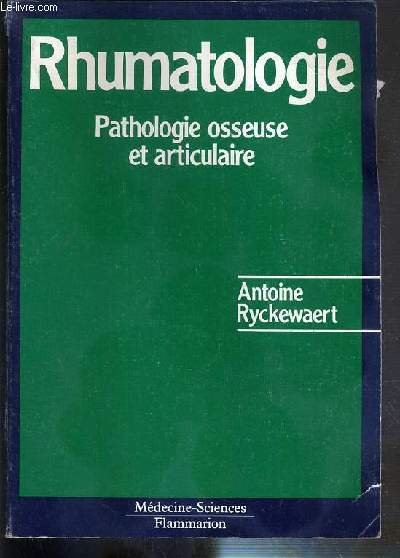 RHUMATOLOGIE - PATHOLOGIE OSSEUSE ET ARTICULAIRE / COLLECTION MEDECINE ...