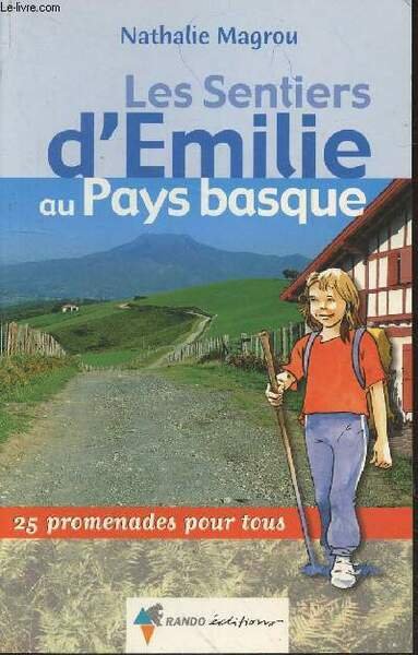 Les Sentiers d'Emilie au Pays Basque : 25 promenades pour tous - Libro