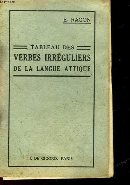 TABLEAU DES VERBES IRREGULIERS DE LA LANGUE ATTIQUE - Libro