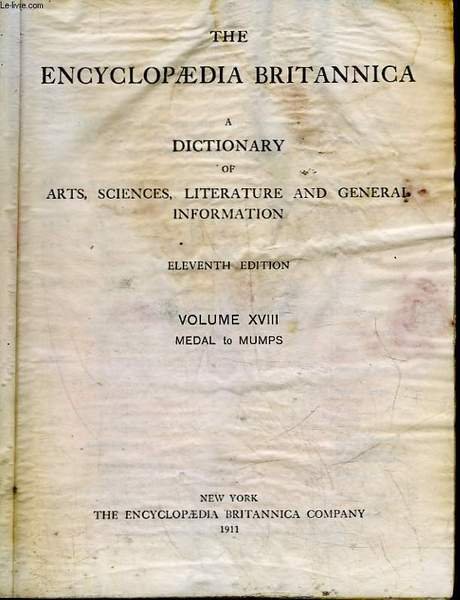 THE ENCYCLOPAEDIA BRITANNICA A DICTIONARY OF ARTS, SCIENCES, LITERATURE AND GENERAL INFORMATION ...