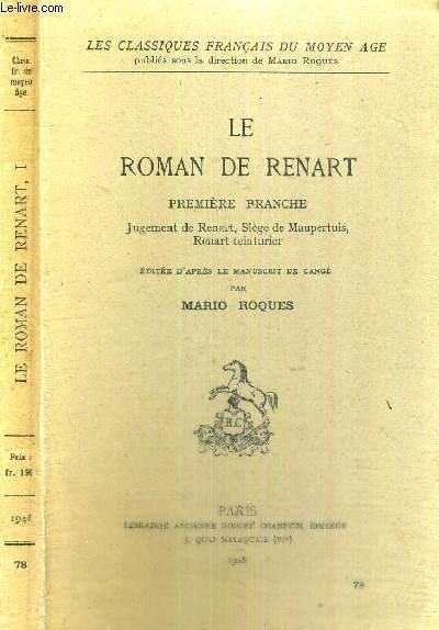 LE ROMAN DE RENART - LES CLASSIQUES FRANCAIS DU MOYEN AGE - PREMIERE ...