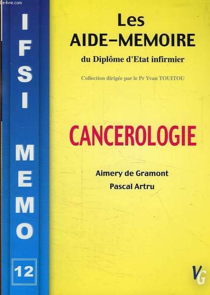 LES AIDE-MEMOIRE DU DIPLOME D'ETAT D'INFIRMIER, N° 12, CANCEROLOGIE - Libro
