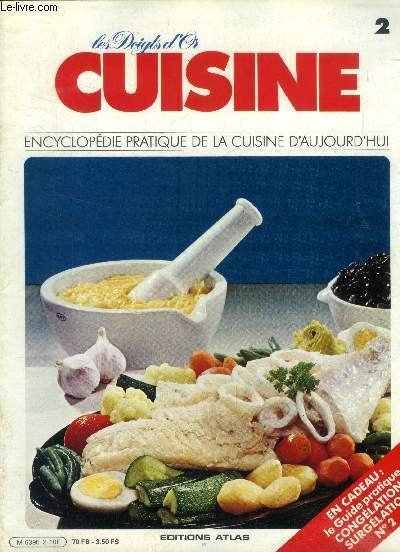 Les doigts d'or - Cuisine - Encyclop die pratique de la cuisine d'aujourd'hui - n 2 ...