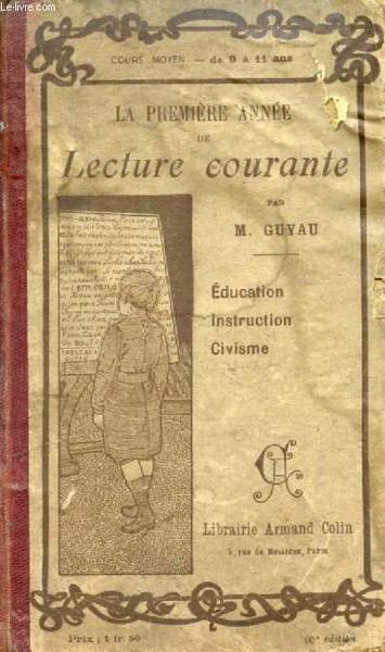 LA PREMIERE ANNEE DE LECTURE COURANTE, MORALE, CONNAISSANCES USUELLES ...