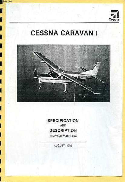 CESSNA CARAVAN I, SPECIFICATION AND DESCRIPTION (UNITS 61 THRU 110), AUG. 1985 (COPY) - Libro