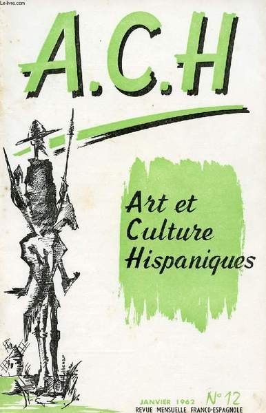 A.C.H., ART ET CULTURE HISPANIQUES, N 12, JAN. 1962 (LOS AZTECAS Y SUS ...