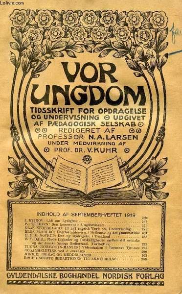 VOR UNGDOM, SEPT. 1919, TIDSSKRIFT FOR OPDRAGELSE OG UNDERVISNING UDGIVET AF P DAGOGISK SELSKAB ...