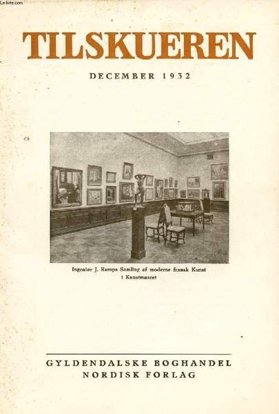 TILSKUEREN, DEC. 1932 (INDHOLD: Karl Madsen: Randers Museum. P. O ...